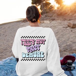 Not Very Demure Svg Very Mindful Very Cutesy Svg Gen Z Trendy Svg Not ...