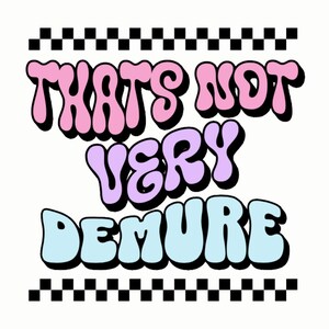 Not Very Demure Svg Very Mindful Very Cutesy Svg Gen Z Trendy Svg Not ...