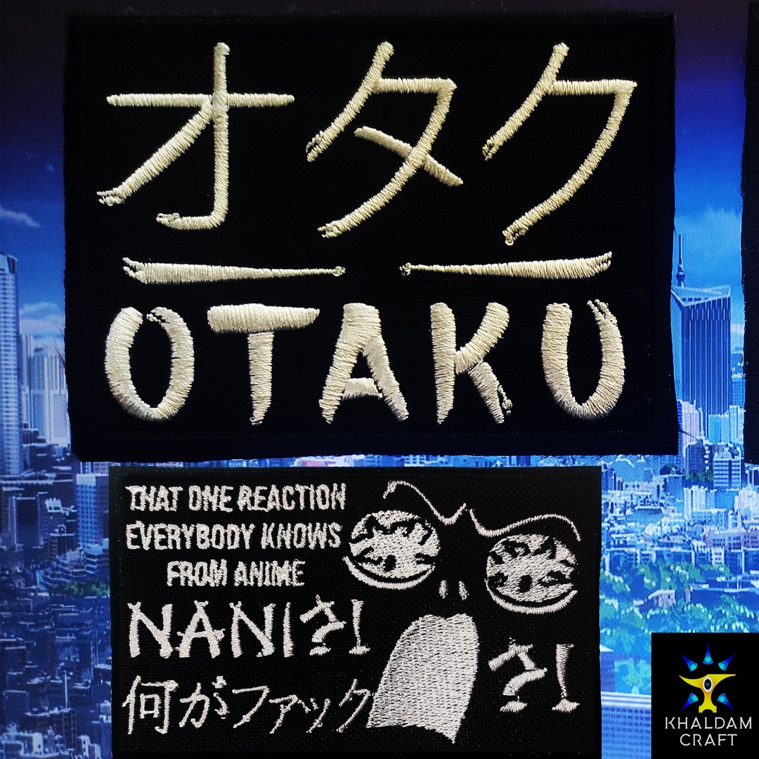 NEET Special Force, Nani Reaction, Otaku Patch, Anime Fan Patches, Glow ...