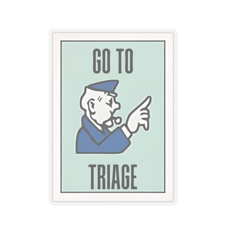 Go to Triage Nurse Sticker – Funny ER Humor Sticker for Emergency ...