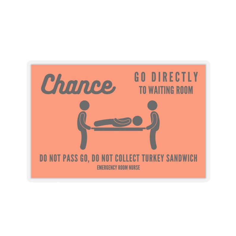 Monopoly Inspired Chance Sticker, Nurse Humor, Emergency Room Gift ...