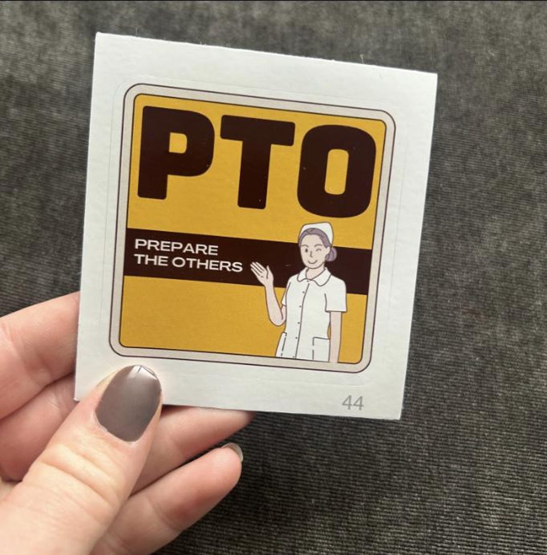 PTO Prepare the Others Sticker, Funny Nurse Sticker, Dark Humor Nurse ...