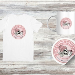 Safe Ratios Saves Lives PNG SVG Instant Digital Download Perfect for ...