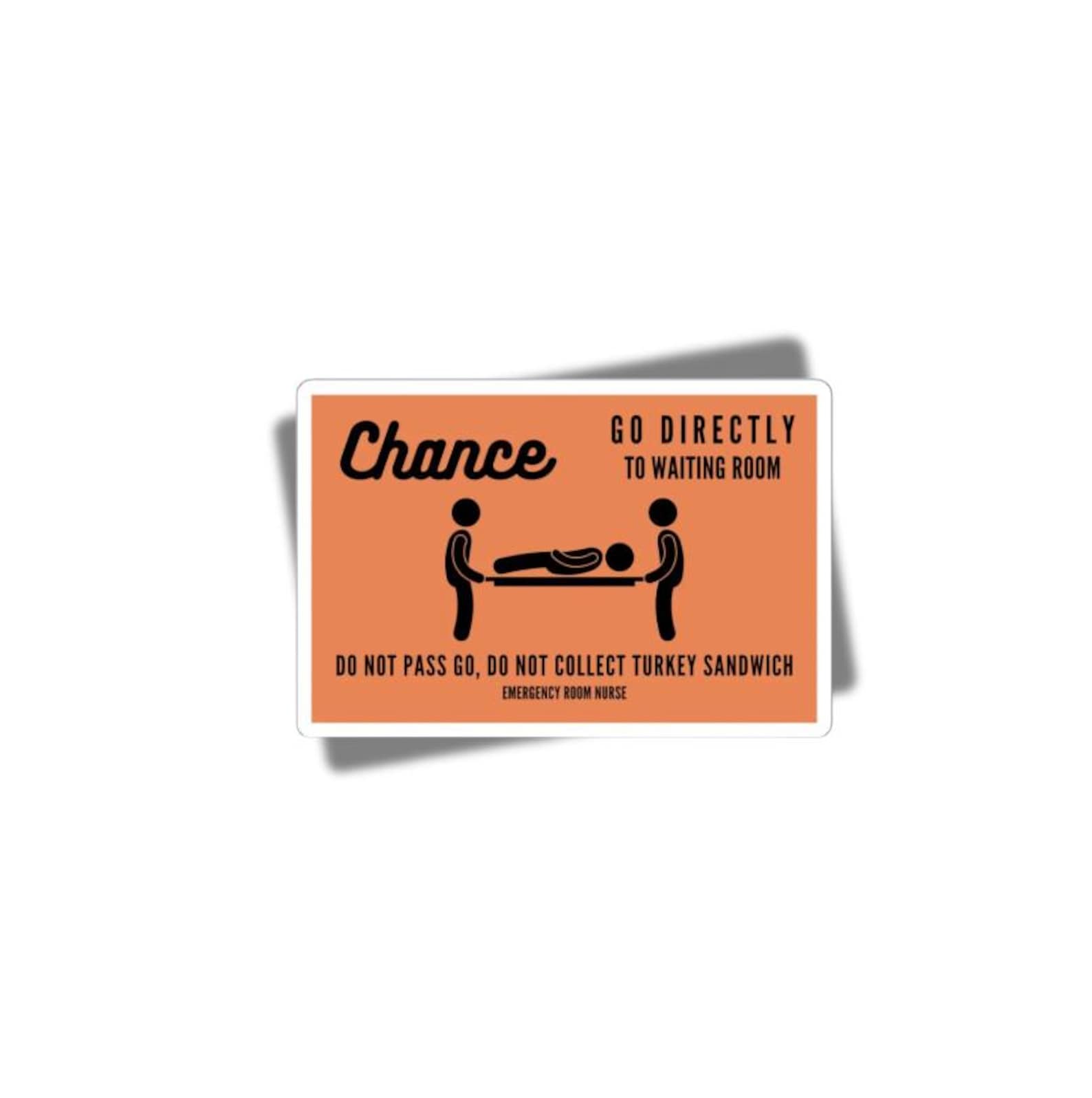 Monopoly Inspired Chance Sticker, Nurse Humor, Emergency Room Gift ...