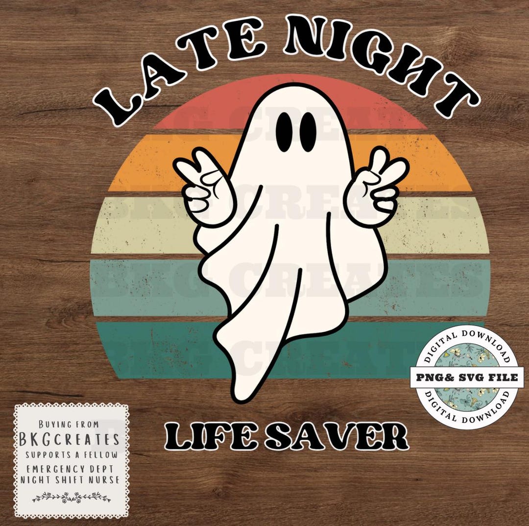 Late Night Life Saver Nurse Ghost PNG SVG • Night Shift Nurse Clipart ...