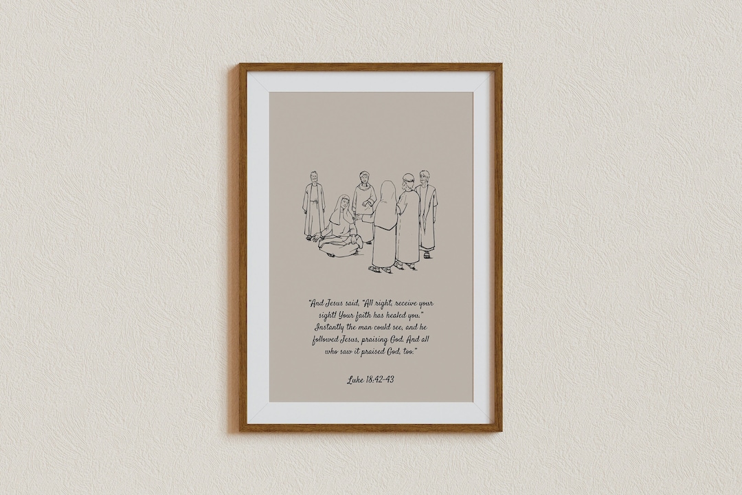 Jesus Heals a Blind Beggar Luke 18:42-43 Bible Verse Wall Art ...