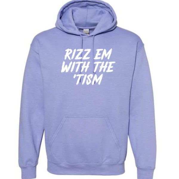Rizz Em Tism Hoodie - Etsy