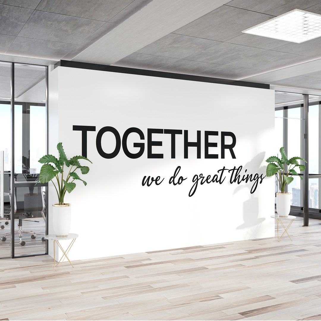 Together We Do Great Things Wall Decal, Teamwork Wall Sticker, Team ...