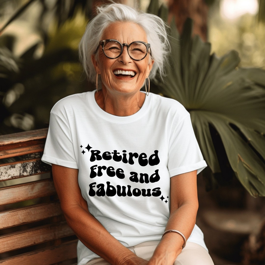 Retirement SVG: Embrace the Fun Retired, Free, and Fabulous Design for ...
