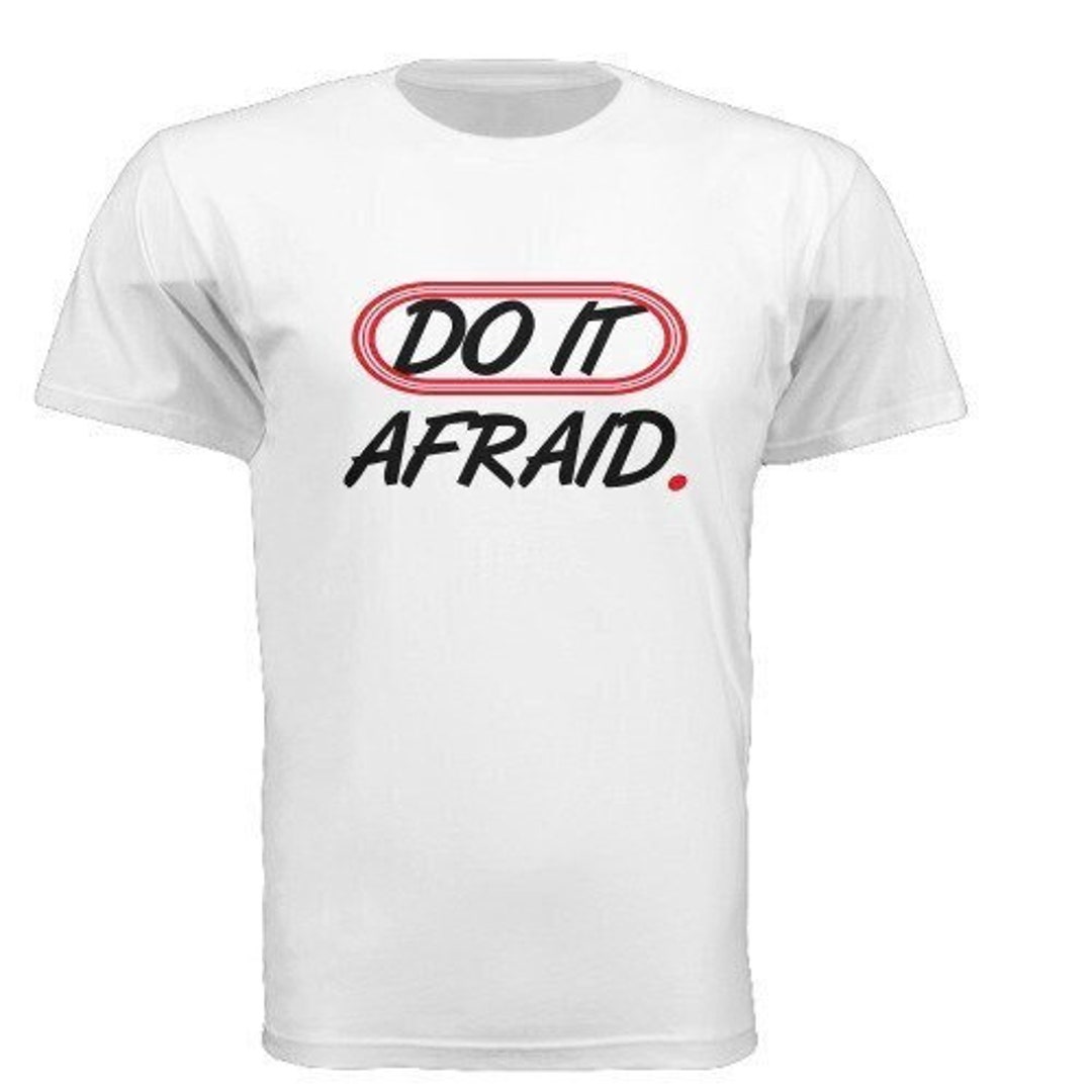 Do It Afraid Tshirt - Etsy