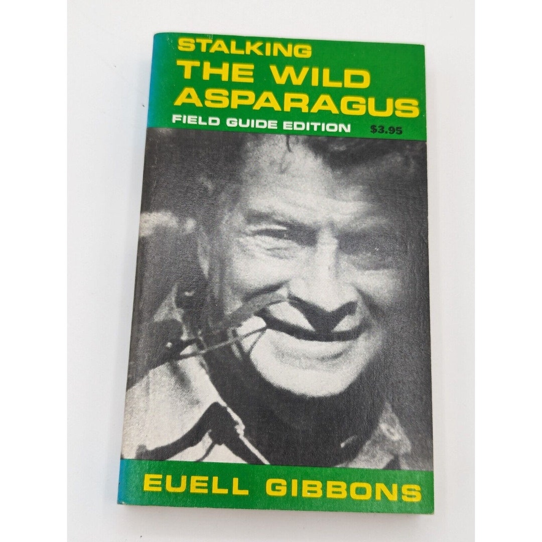 Stalking the Wild Asparagus Field Guide Euell Gibbons 1974 Edible Wild ...