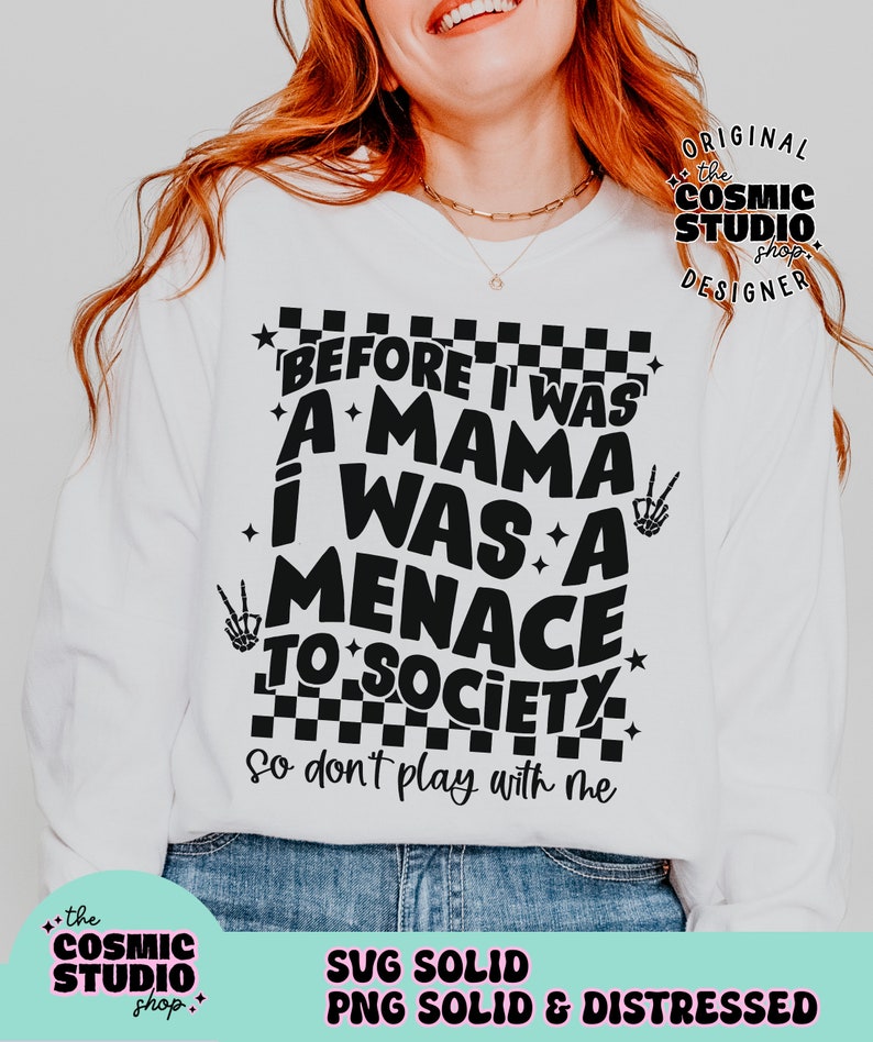 Before I Was a Mama I Was a Menace Svg Png, Adult Humor Svg Png, Mom ...