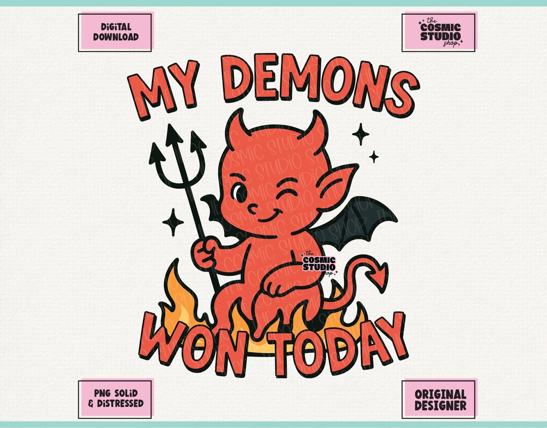 My Demons Won Today PNG, Adult Humor Png, Funny Png, Cute Trendy Fun ...