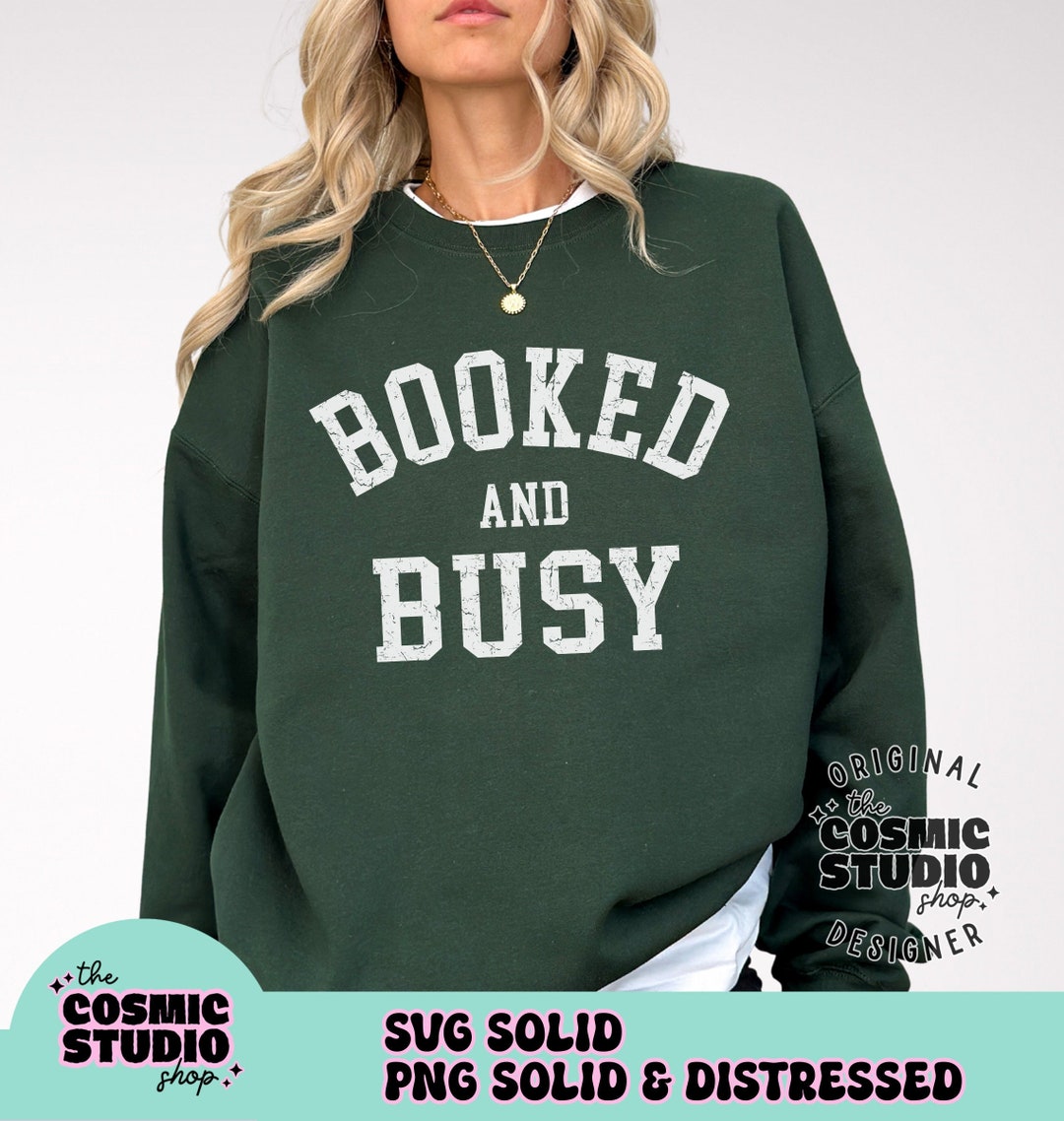 Booked and Busy SVG PNG, Book Shirt Png, Funny Book Svg, Bookish Svg ...
