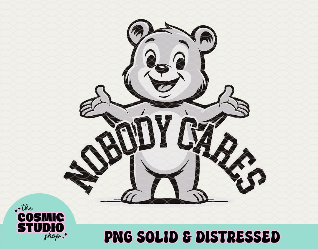 Nobody Cares Png, Sarcastic Png, Funny Quote Png, No One Cares Png ...