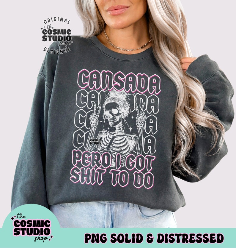 Cansada Pero I Got Shit to Do Png, Sarcastic Png, Adult Life Png, Funny ...