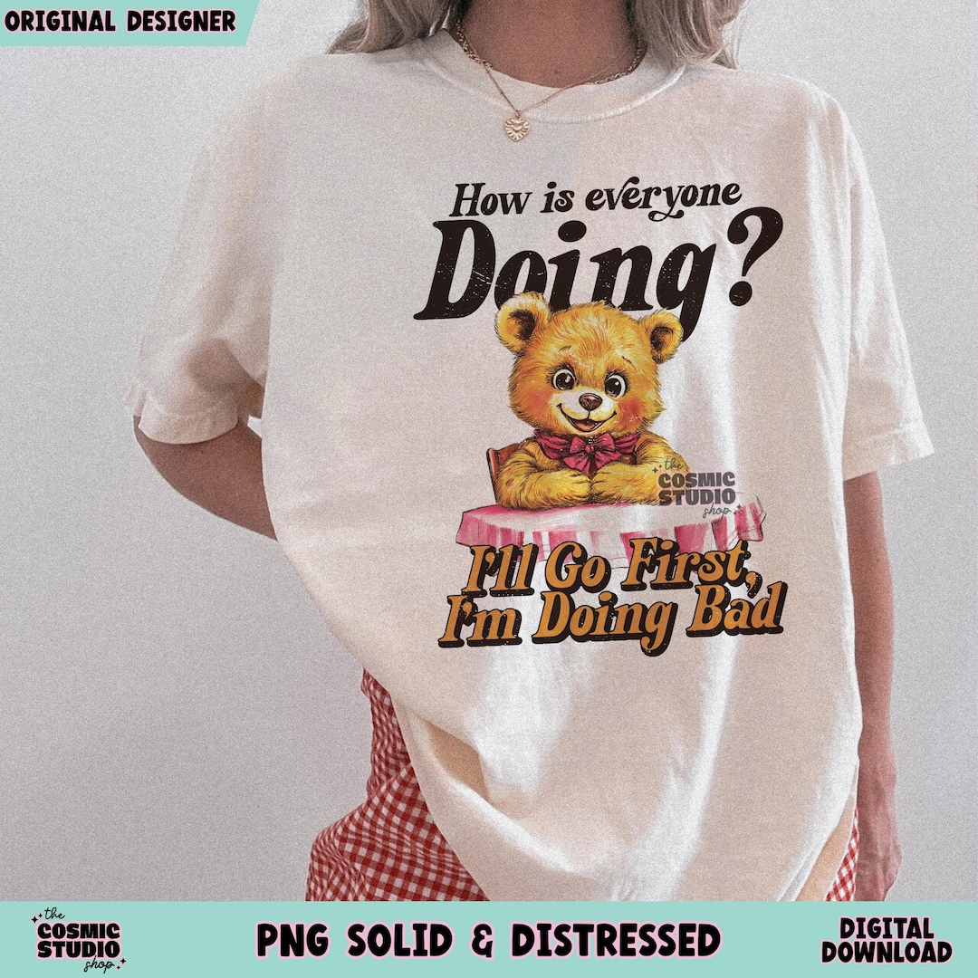 I'm Doing Bad Png, Vintage Bear PNG, Adult Humor Png, Funny Png ...