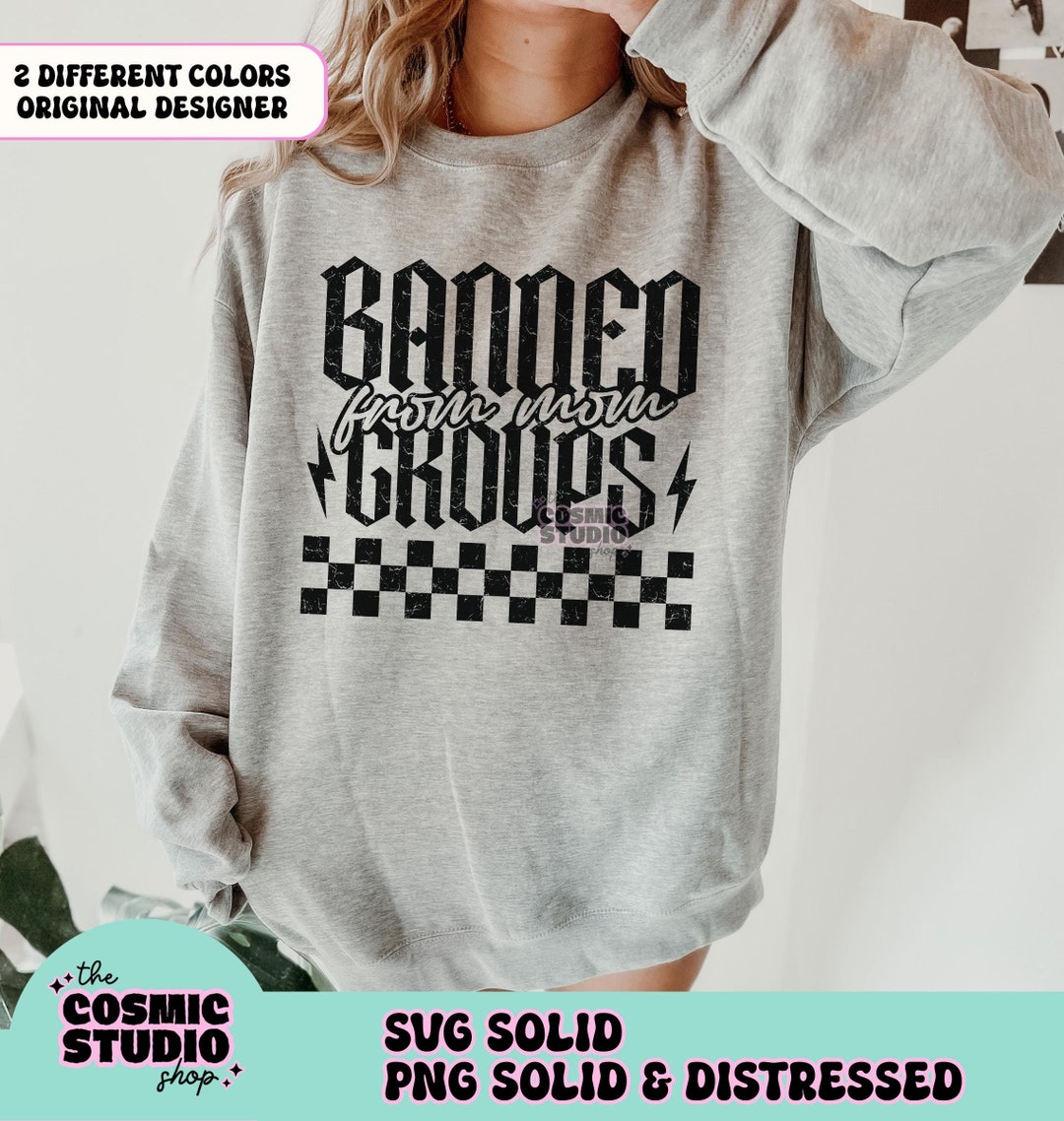 Banned From Mom Groups Svg Png, Badass Mama Svg, Motherhood Svg, Mama ...