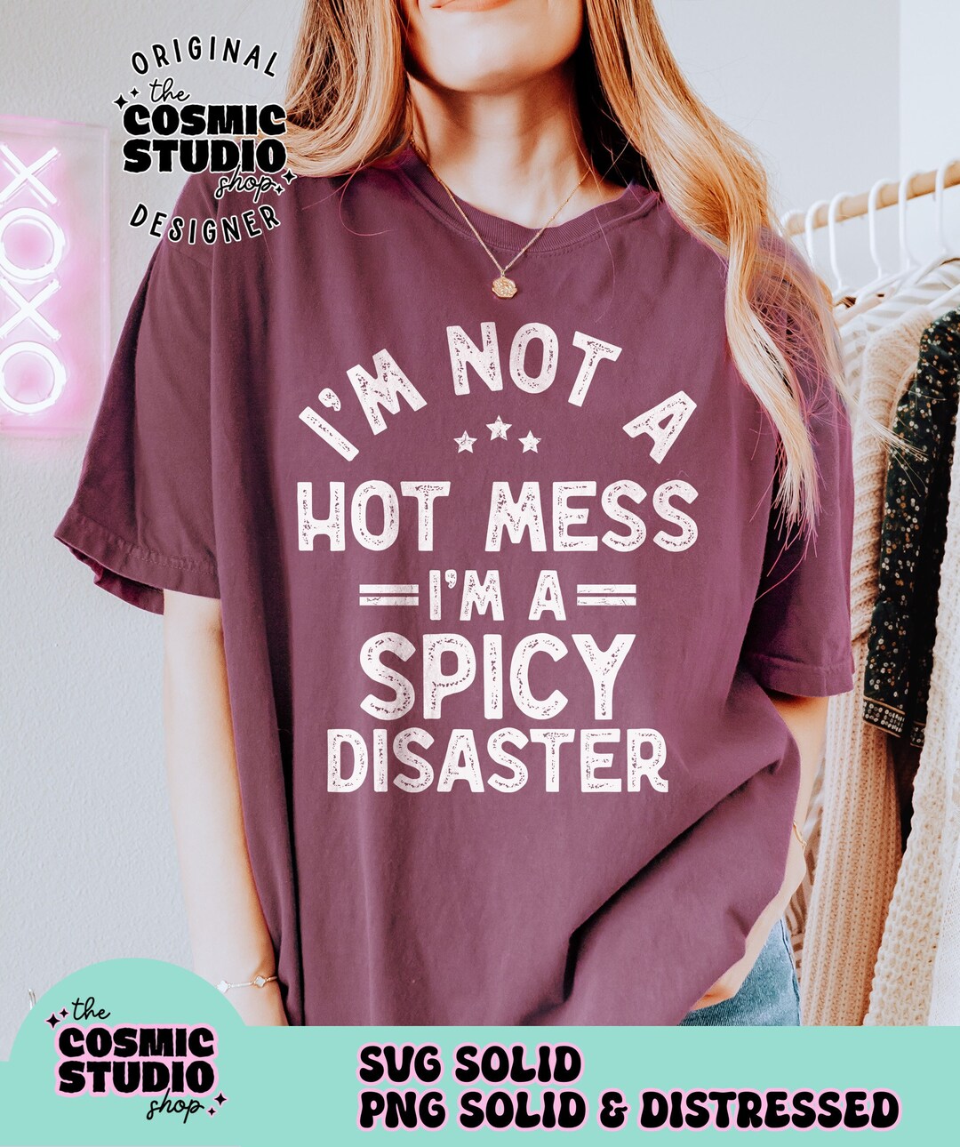 I'm Not a Hot Mess I'm a Spicy Disaster SVG PNG, Mom Life Svg PNG, Hot ...