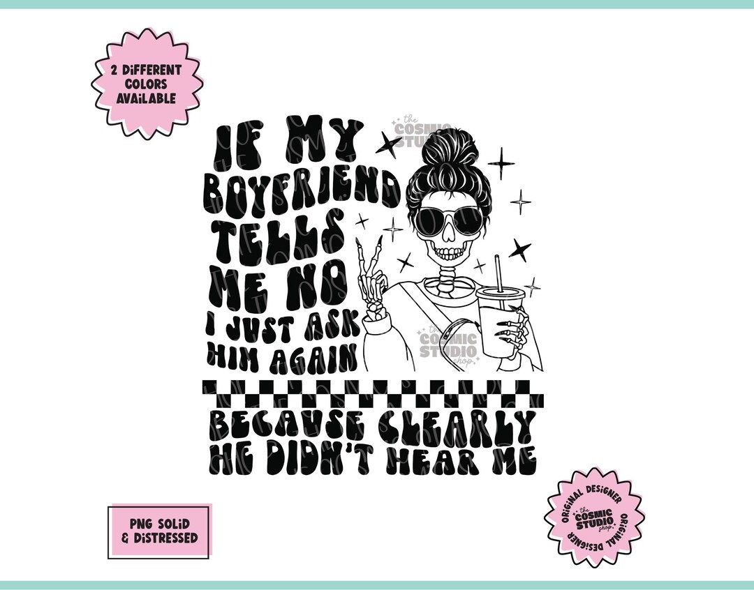 If My Boyfriend Tells Me No Png, Funny Girlfriend Png, Girlfriend Life ...