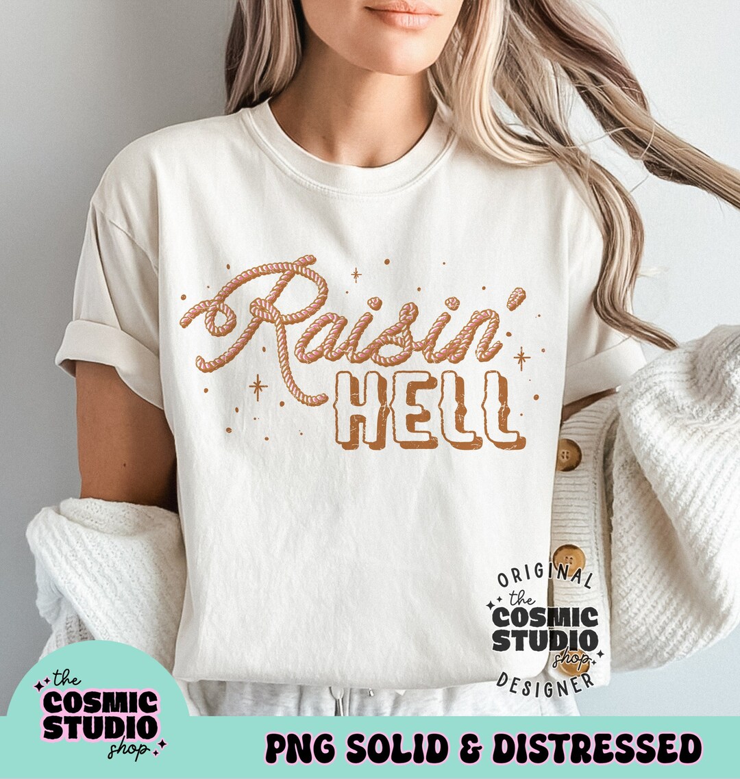 Raisin' Hell Png, Country Png, Southern Png, Western Png, Funny ...