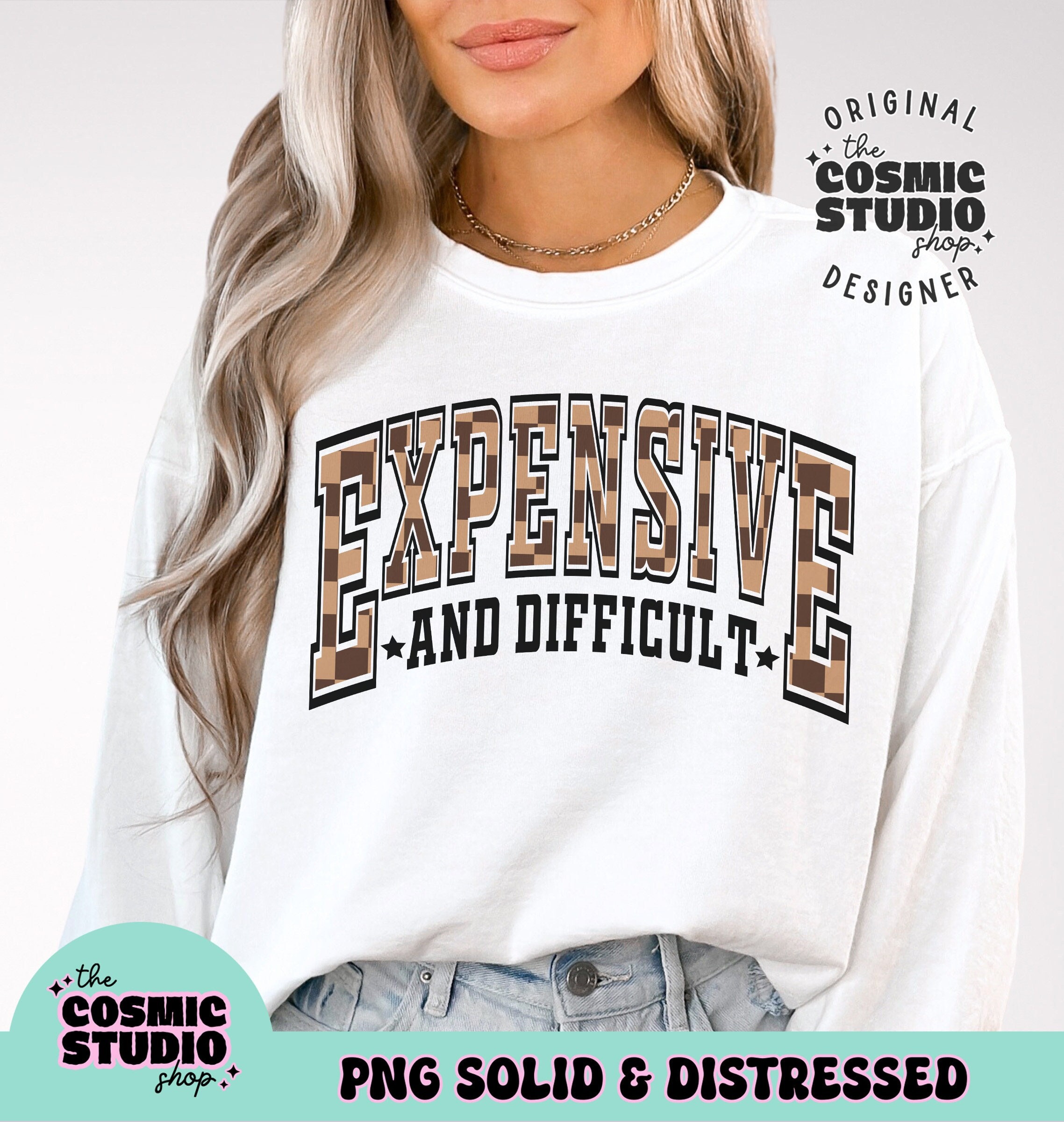 Expensive and Difficult Png, Boujee Png, Boujee Mama Png, Adult Humor ...