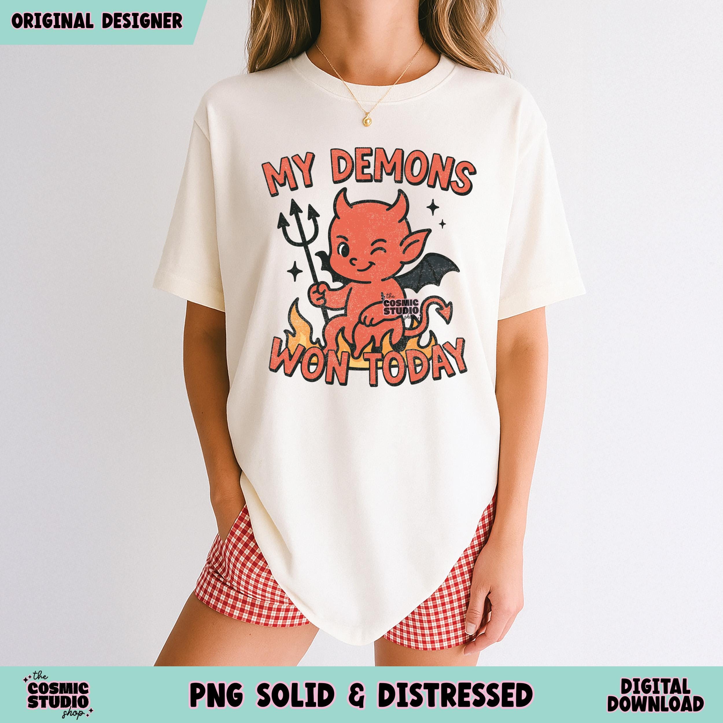 My Demons Won Today PNG, Adult Humor Png, Funny Png, Cute Trendy Fun ...