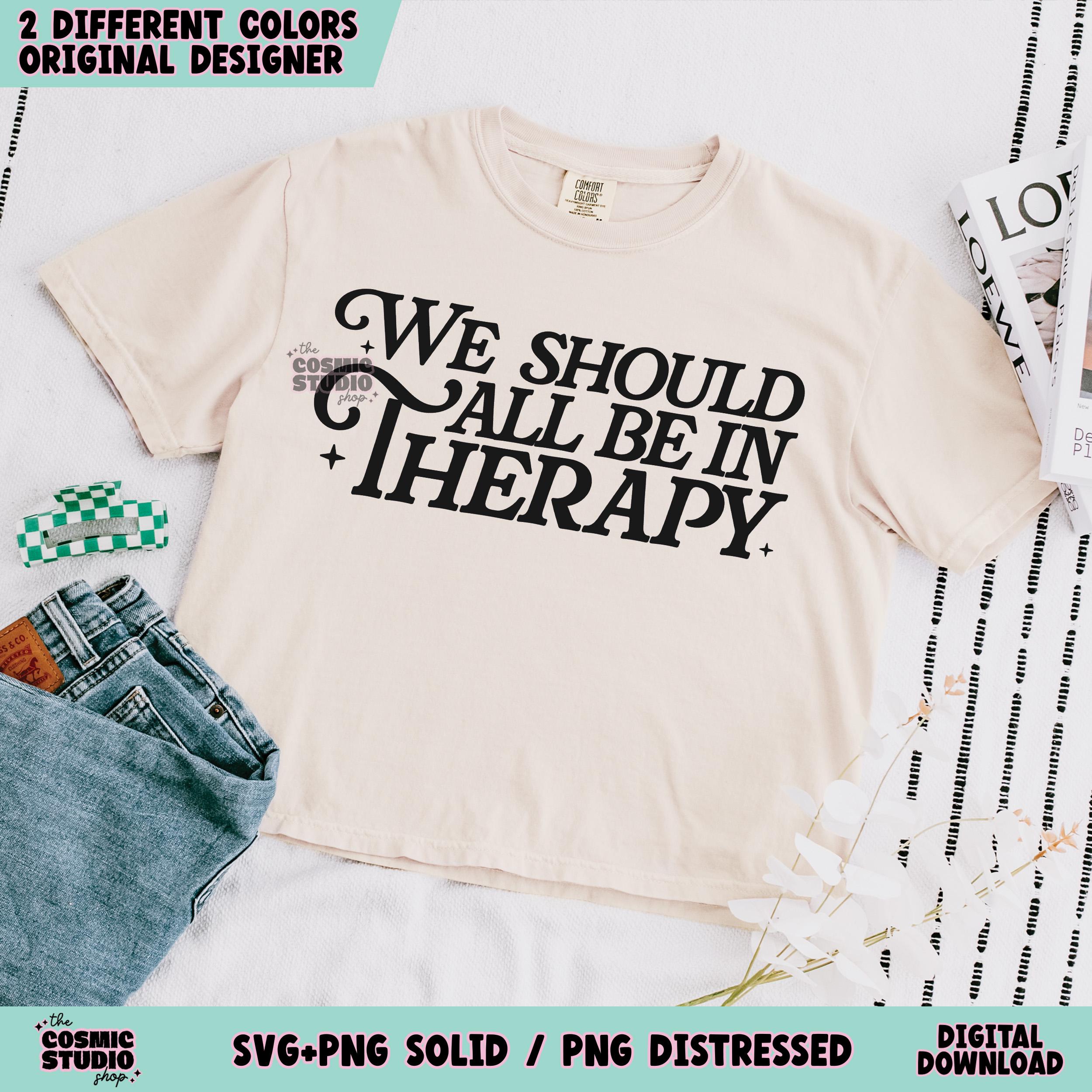 Therapy Humor SVG PNG, Mental Health, Self-love Design, Digital ...