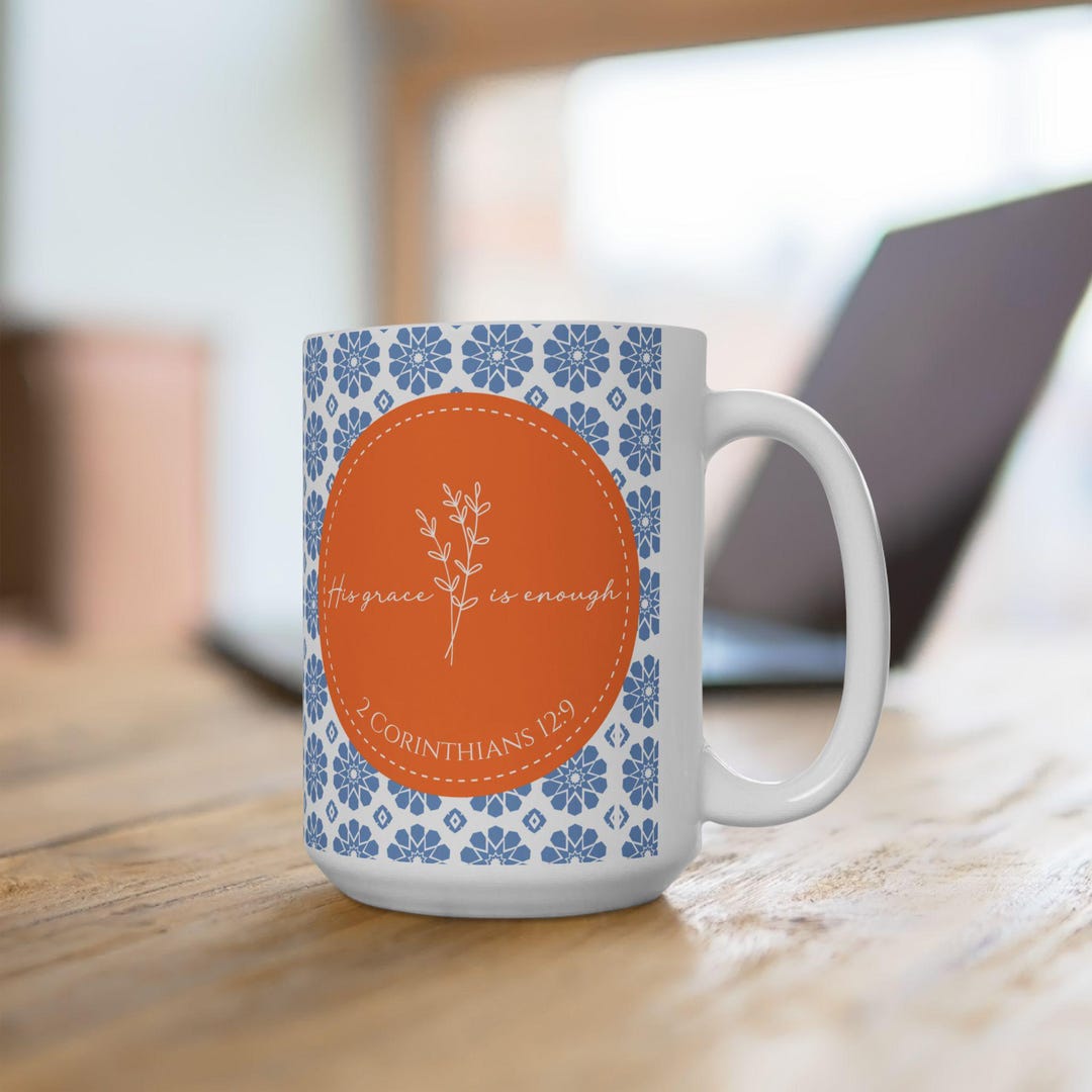Faith and Grace Ceramic Mug 2 Corinthians 12:9 Blue and Orange 15oz ...