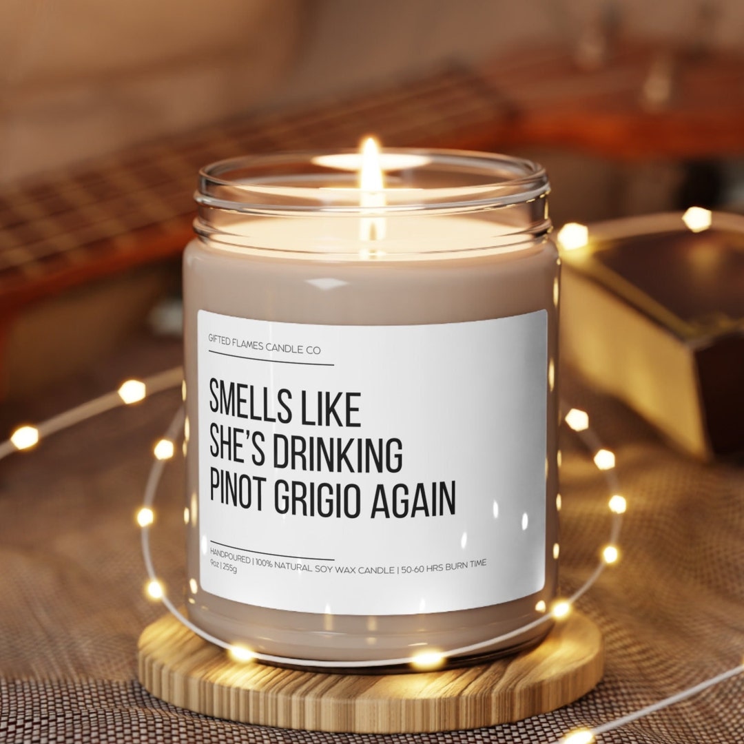 Smells Like She's Drinking Pinot Grigio Again Candle | Funny Gift for ...