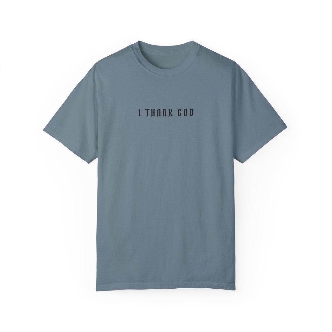 I Thank God T-shirt, Christian Apparel, Worship Tee, Gift for Her, Gift ...