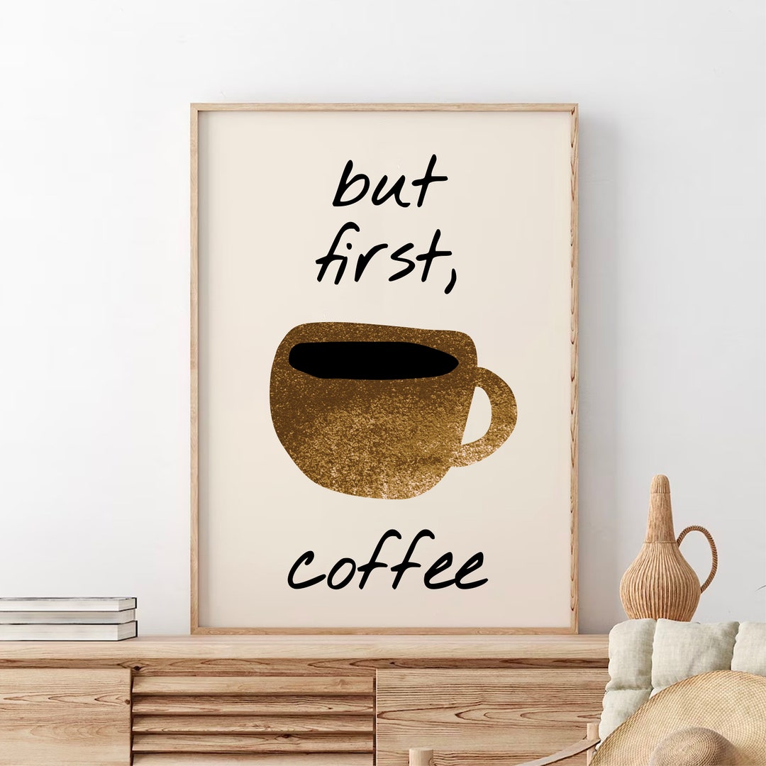 But First, Coffee Print. Coffee Bar Decor, Printable Coffee Wall Art ...
