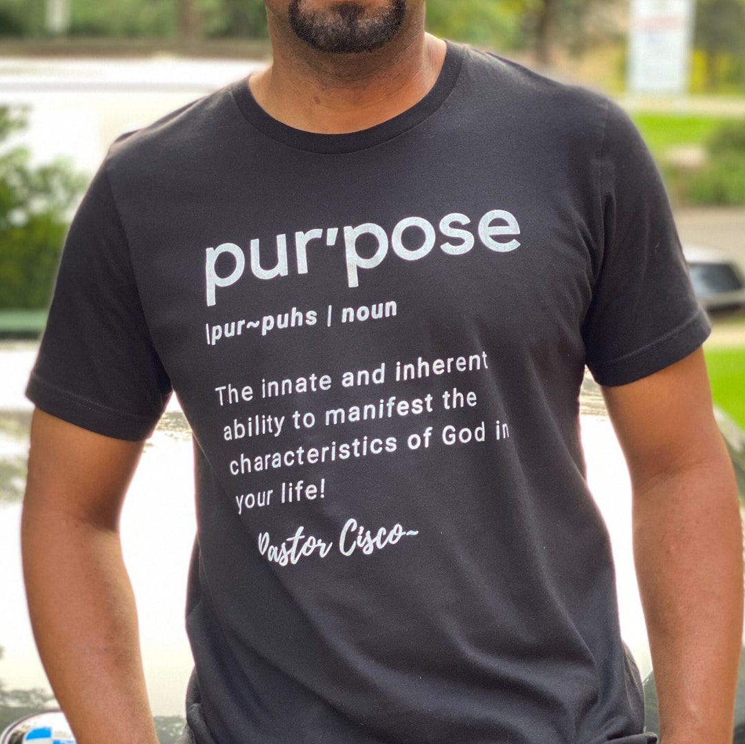 What is Purpose Tshirt - Etsy