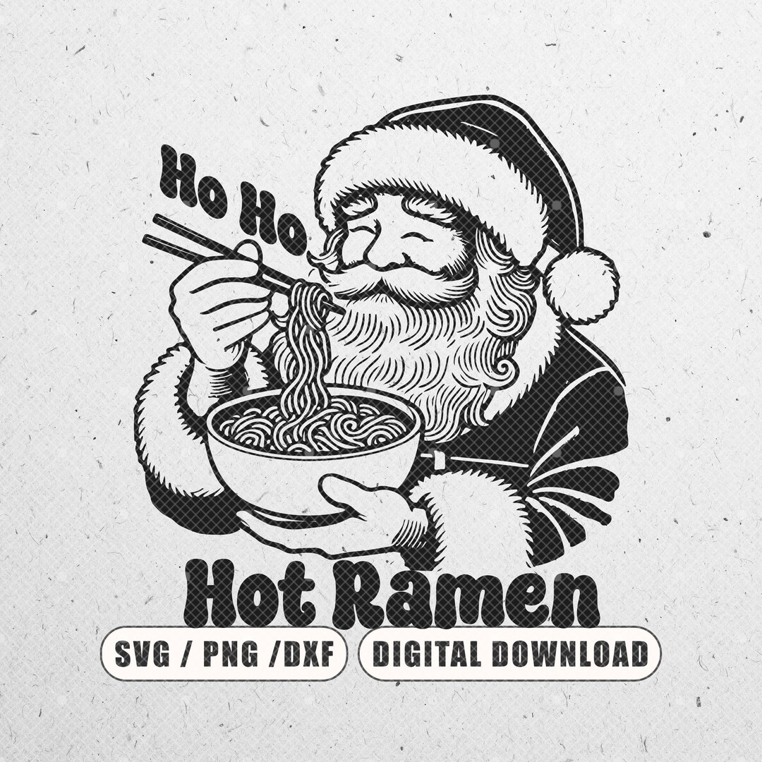 Ho Ho Ho Hot Ramen Christmas Svg, Santa Claus Eating Ramen,japanese ...