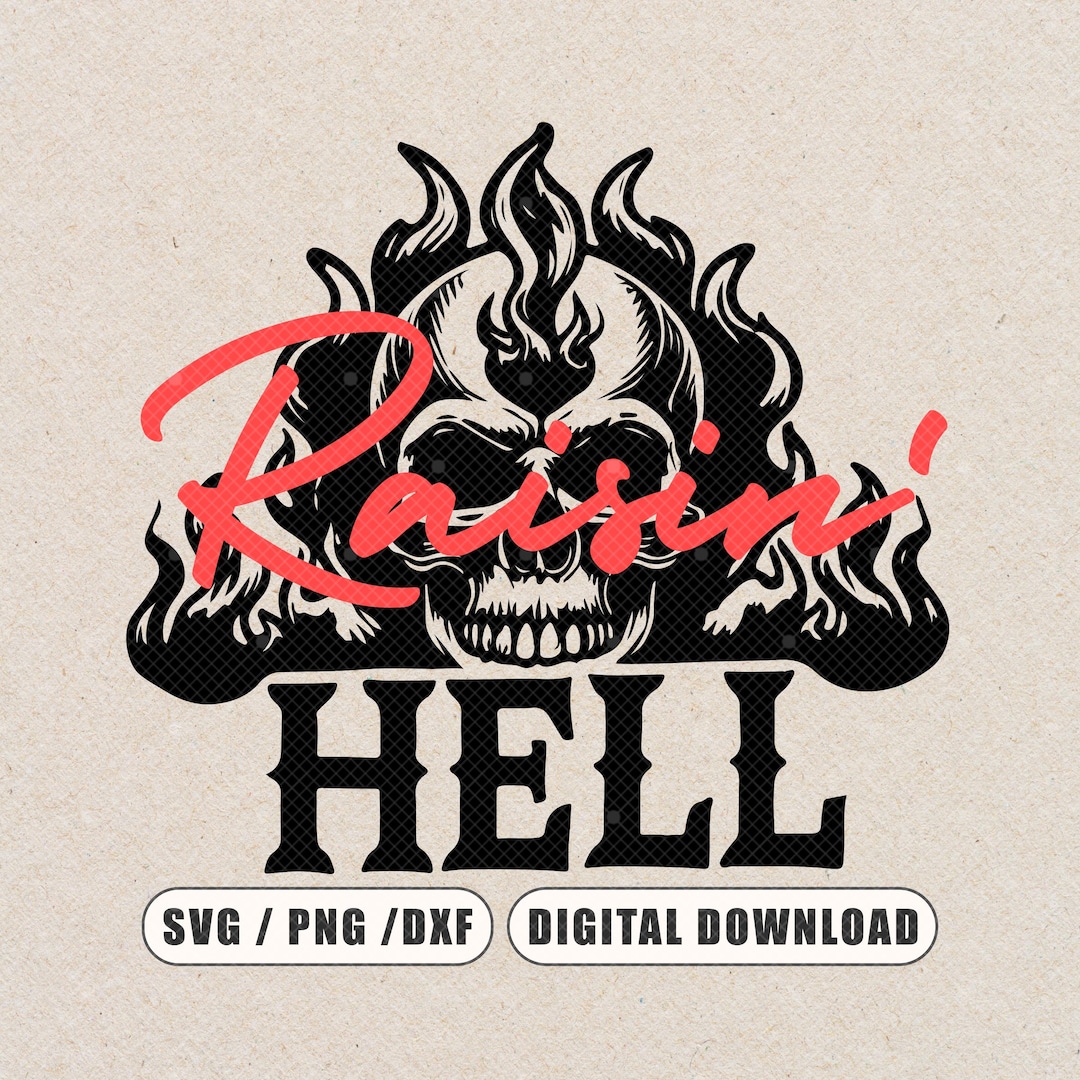 Raisin' Hell Svg Country Cowboy Retro Vintage T-shirt Raisin Hell Png ...