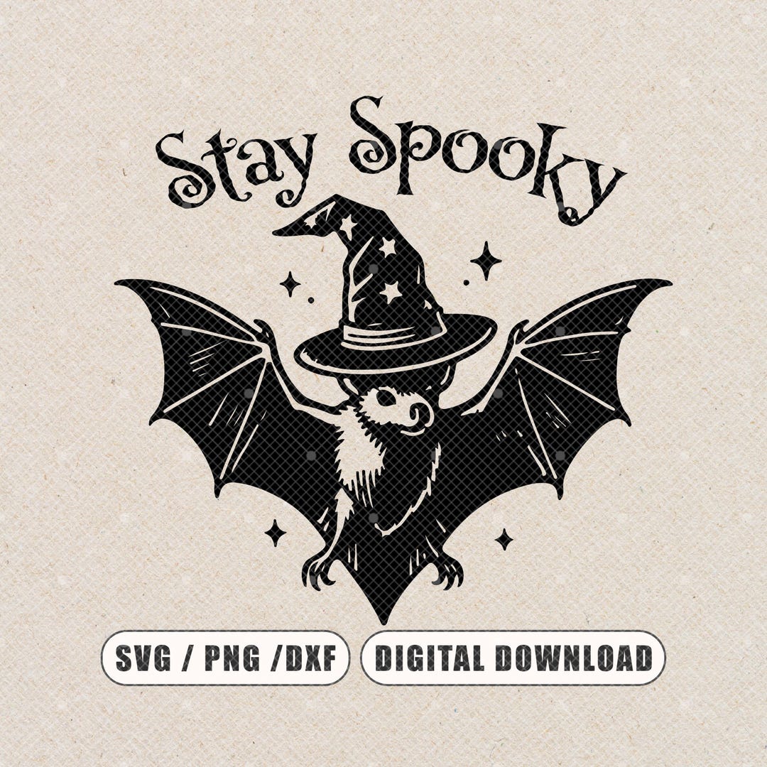 Stay Spooky Svg,bat Halloween Svg, Halloween Shirt,bat Witch Svg, Funny ...
