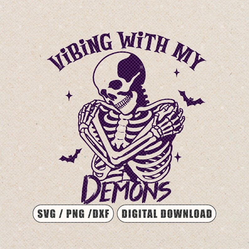 Vibing With My Demons Halloween Svg,dark Humor Svg,skeleton Halloween ...