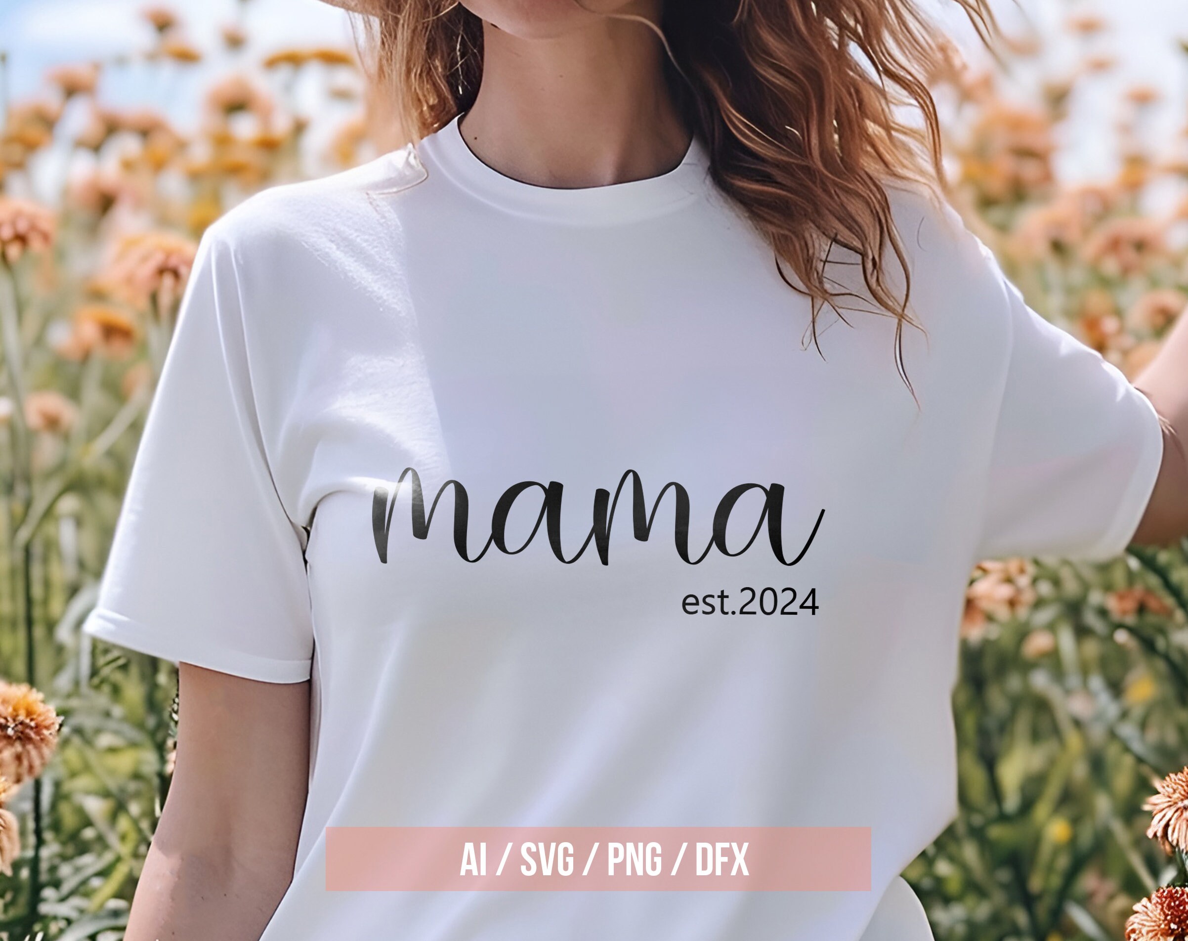 Mama Est 2024 Svg,mama Shirt Svg, Pregnancy Announcement Svg, Mama ...