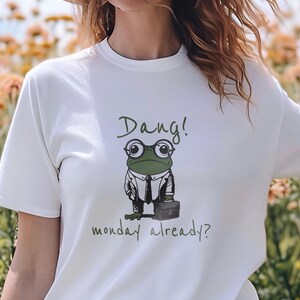 Dang Monday Already SVG PNG Frog Svg,office Humor,hate Mondays,trendy ...
