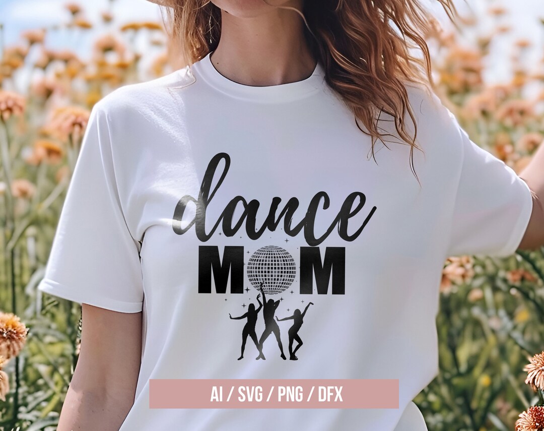 Dance Mom Svg,dance Mom Png, Mother Day Png,gift for Mom Svg,funny ...