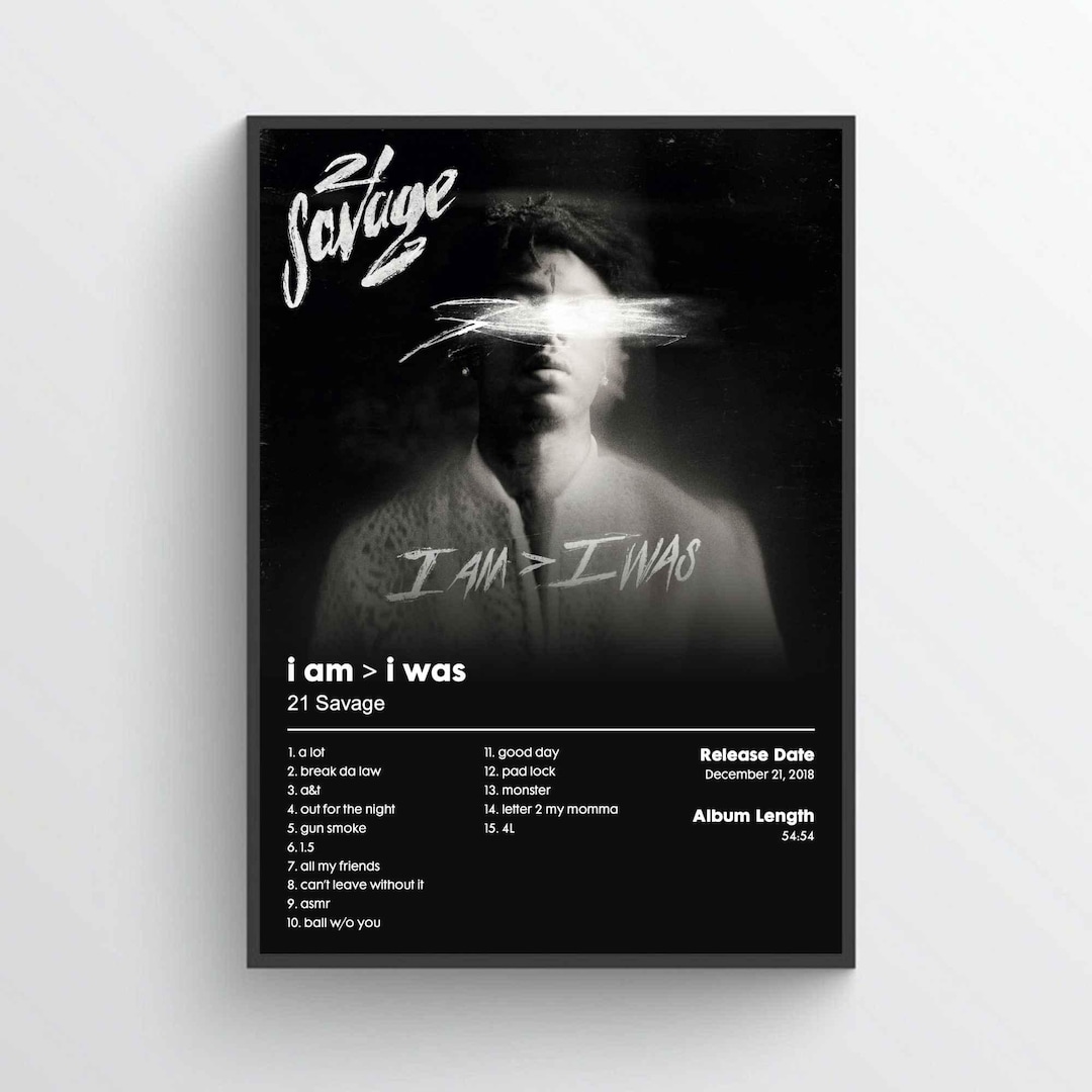 21 Savage I Am, I Was Album Poster - Etsy