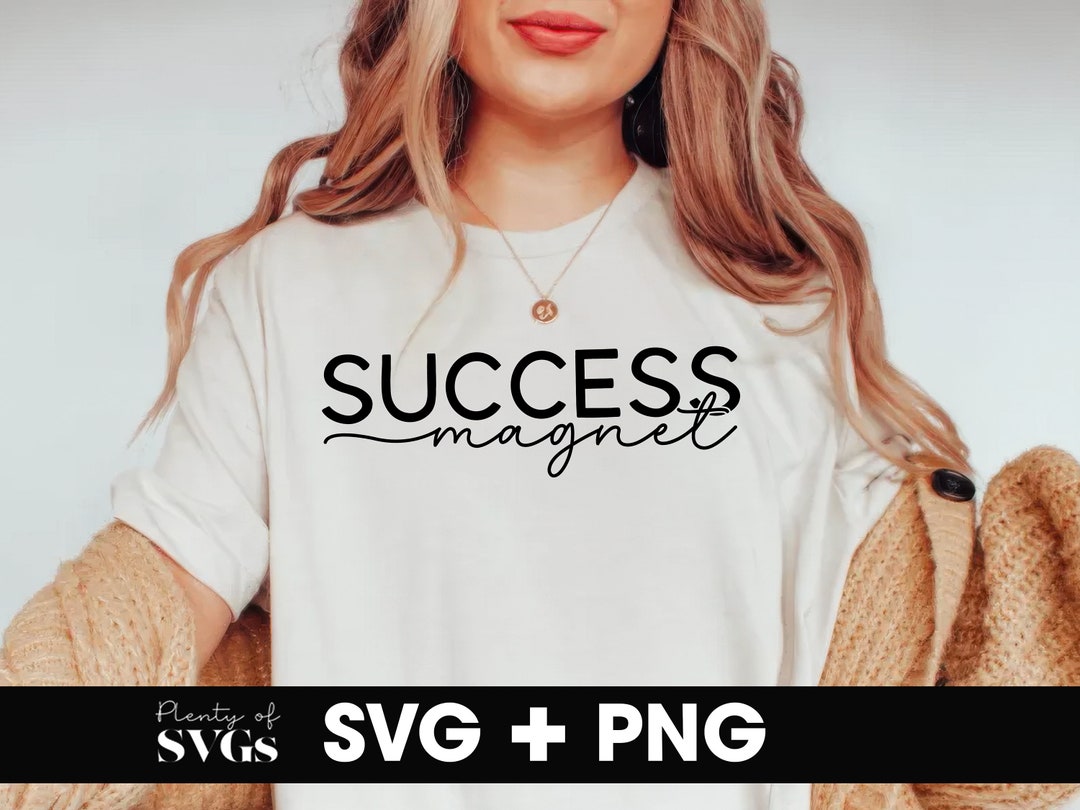 Success Magnet SVG Files - Positive Quote SVG - Successful SVG ...