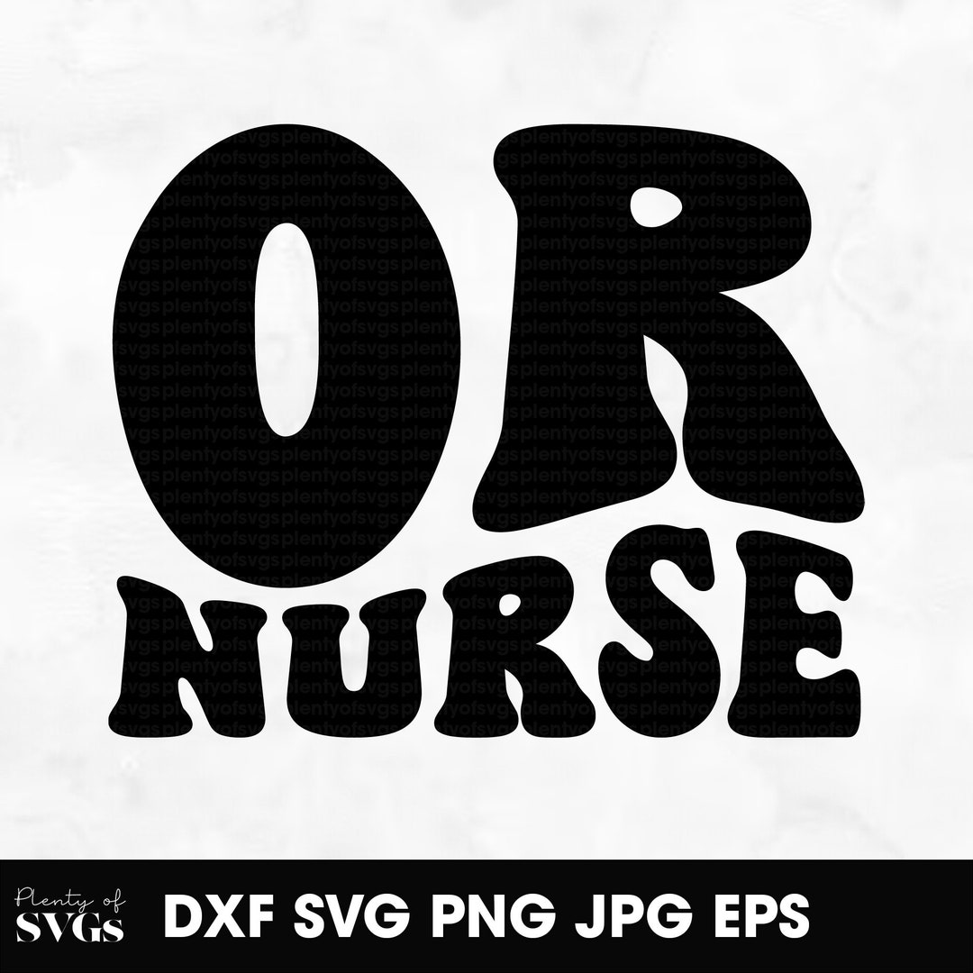 OR Nurse SVG Files - Nurse Svg - Nurse Shirt Svg - OR Nurse Svg ...