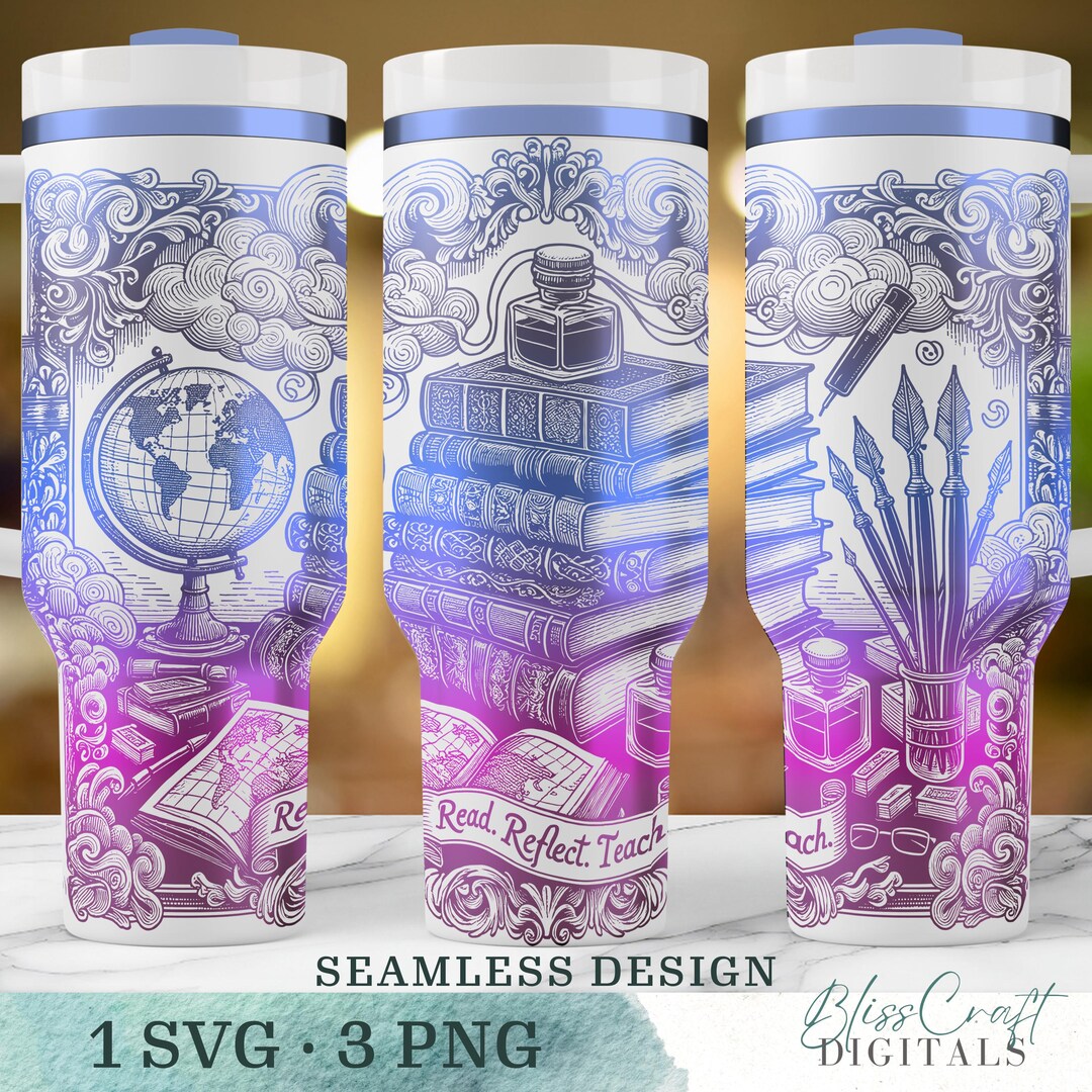 Read Reflect Teach SVG, Seamless Teacher Appreciation 40oz Tumbler Wrap ...