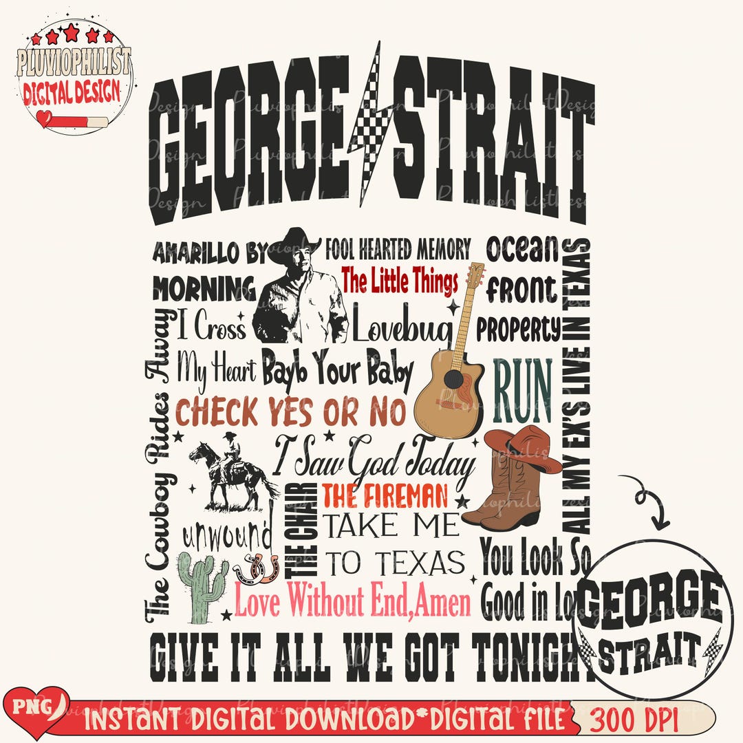 George Strait Png, Country Music Png, George Strait Shirt Designs Png ...