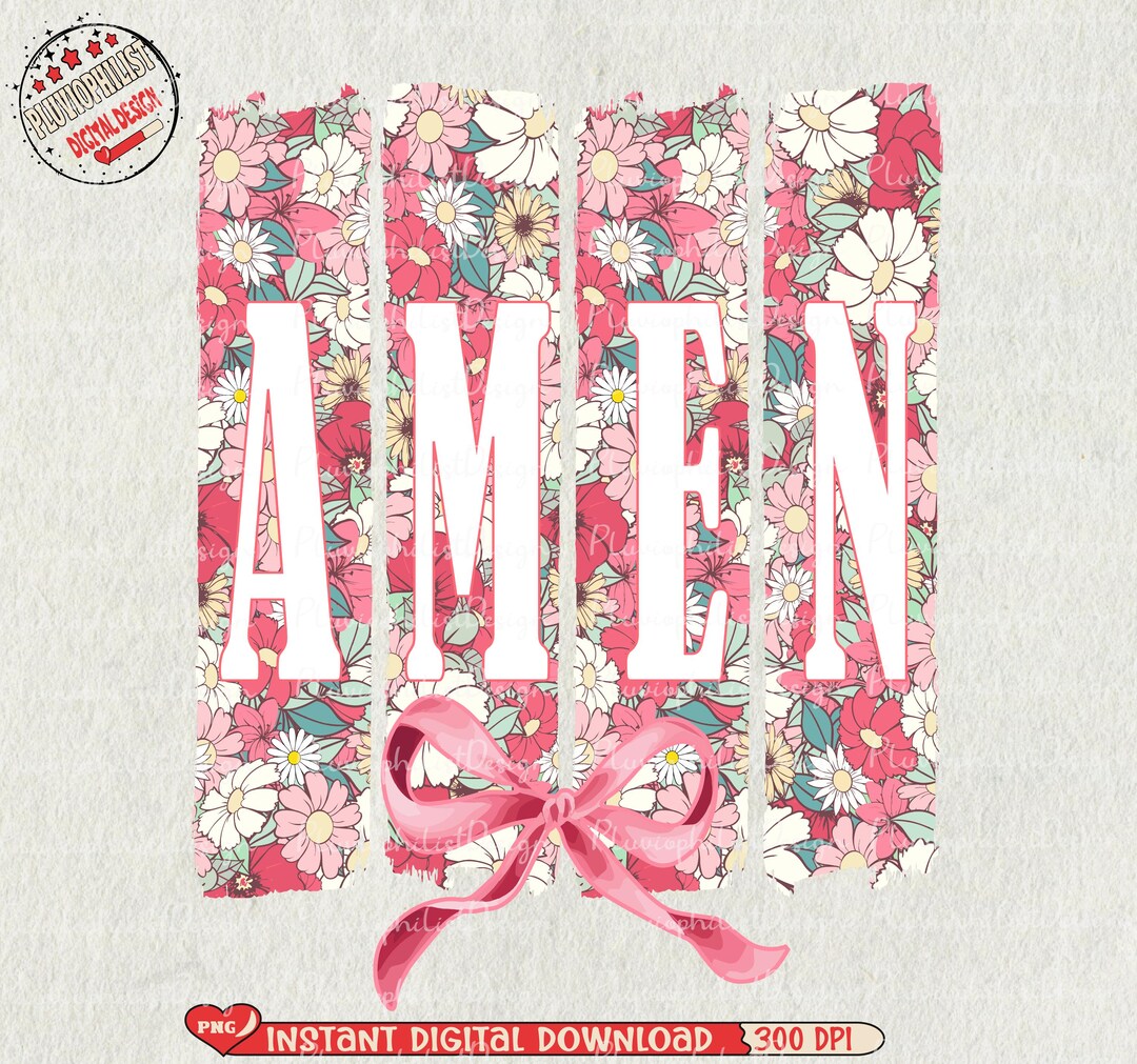 Floral Amen Png, Easter Png, Christian Easter Png,amen Coquette Png, - Etsy