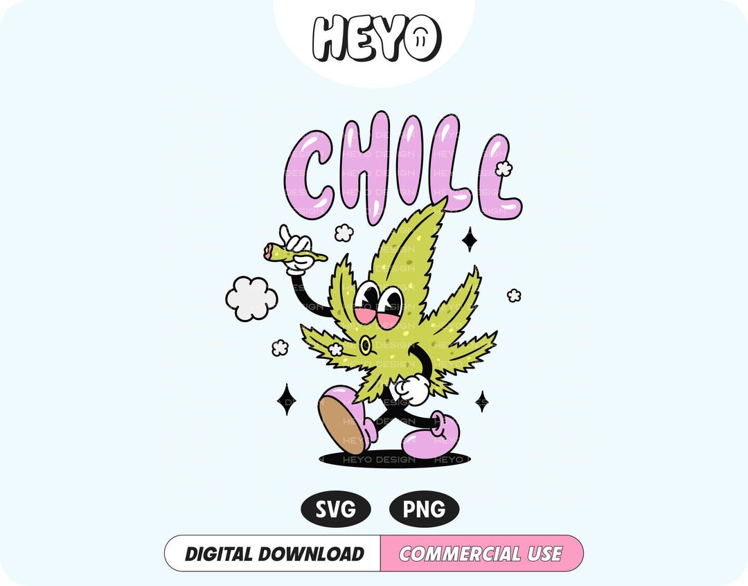 Chill SVG PNG File Cute Retro Marijuana Leaf Cartoon Character Stoner ...