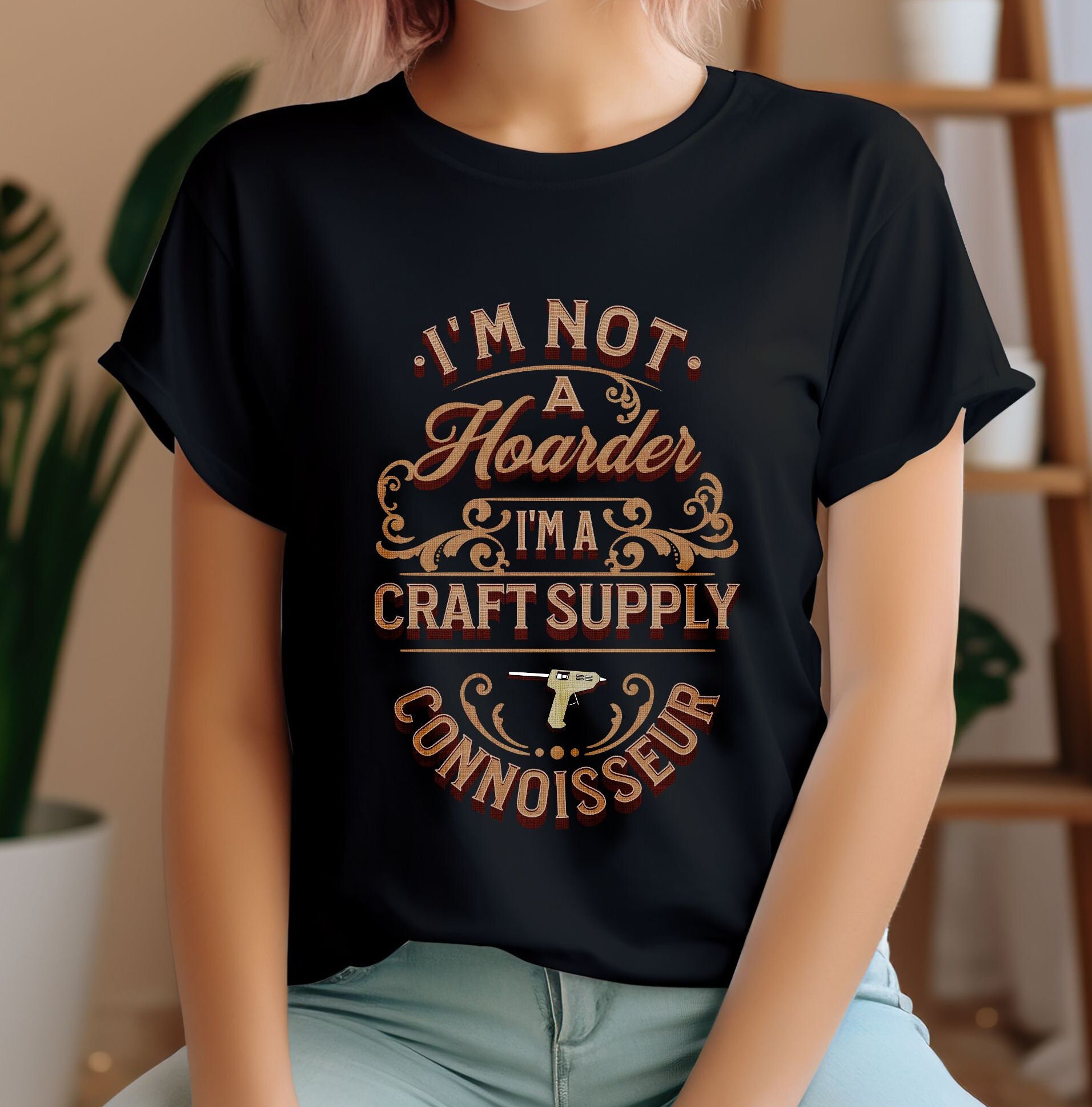 Craft Supply Hoarder Shirt for Her, Gift for Mom Crafter, Funny Gift ...