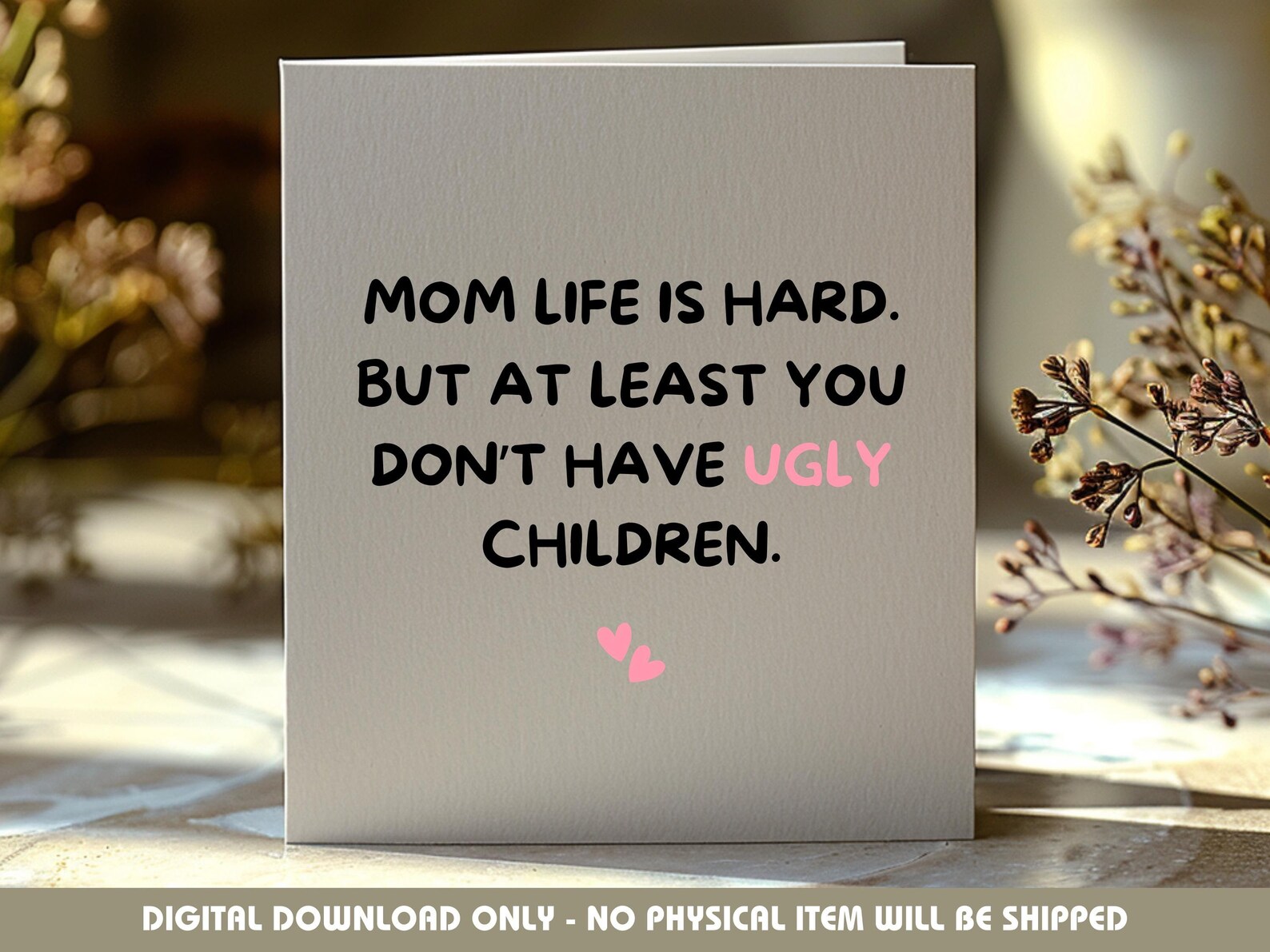 Funny Birthday Card for Mum, Humorous Quote Card for Mom, Mom. Life is ...