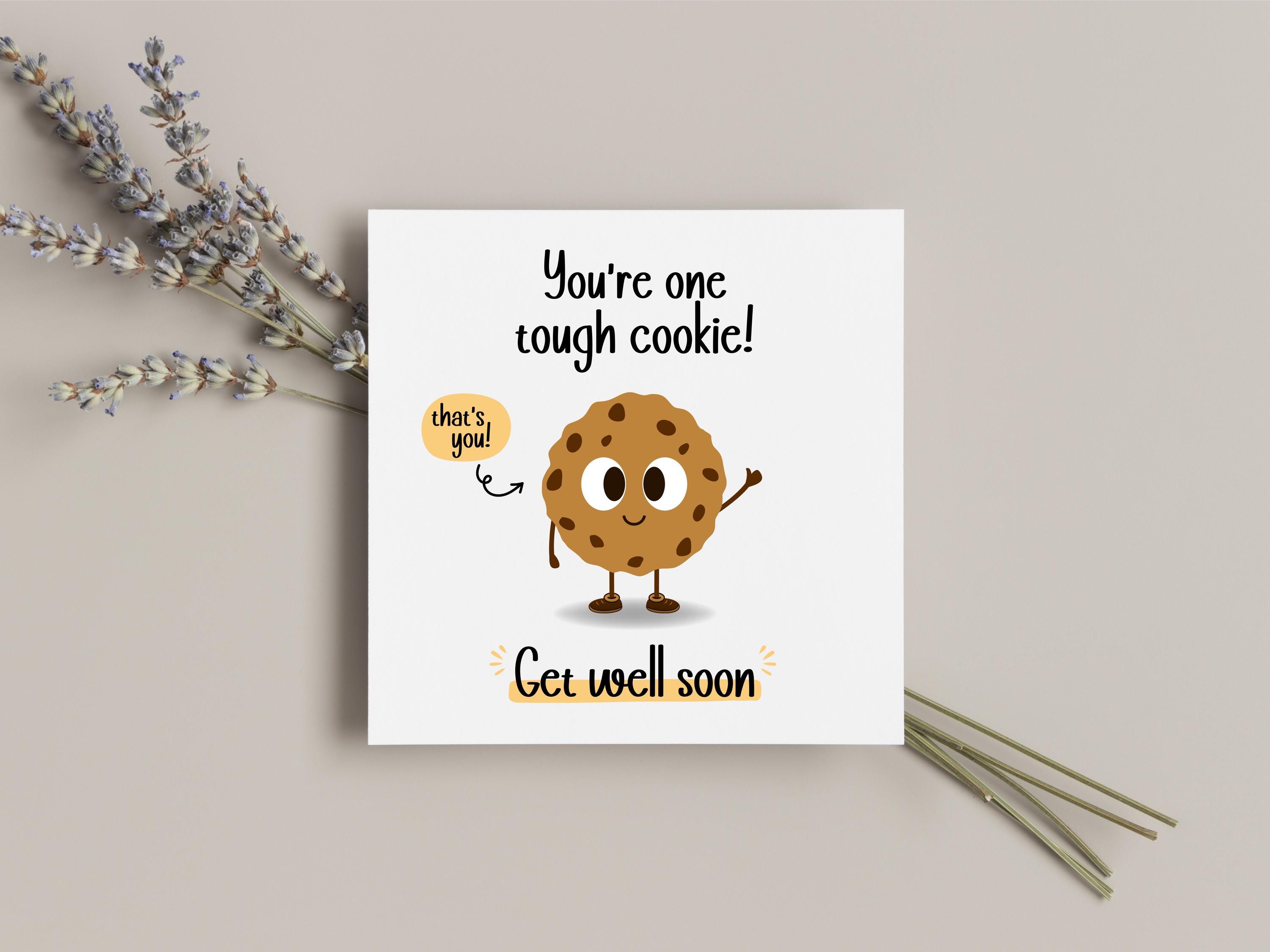 Get Well Soon Printable Card, Funny Card, You're One Tough Cookie, Cute ...
